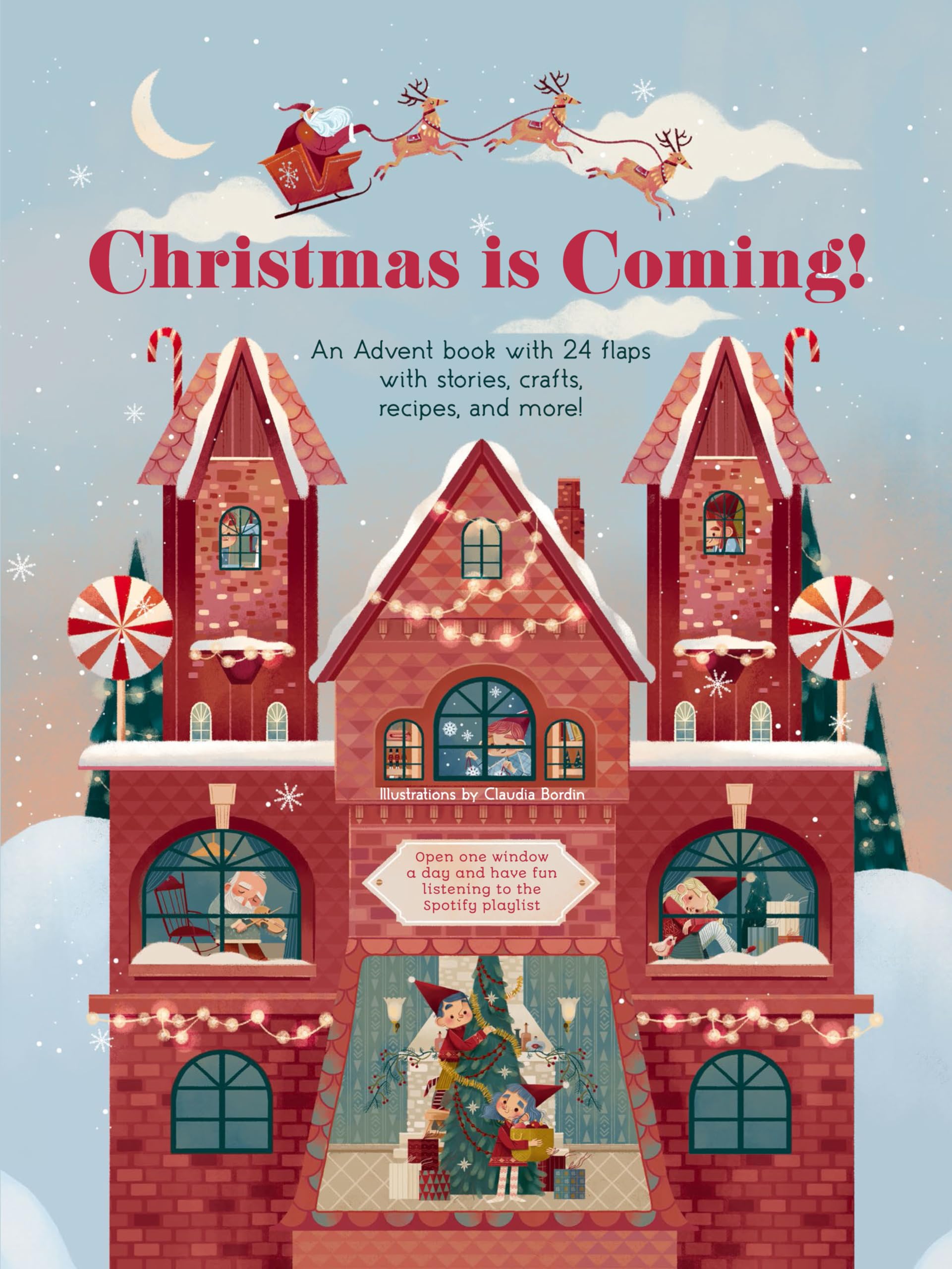 Christmas Is Coming!: An Advent Book with 24 Flaps with Stories, Crafts ...