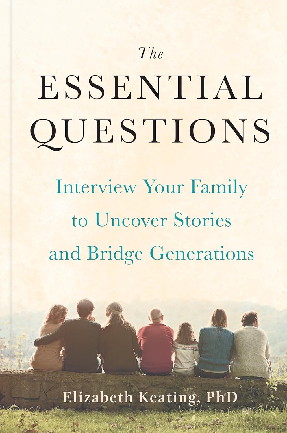 Amazon | The Essential Questions: Interview Your Family to Uncover ...