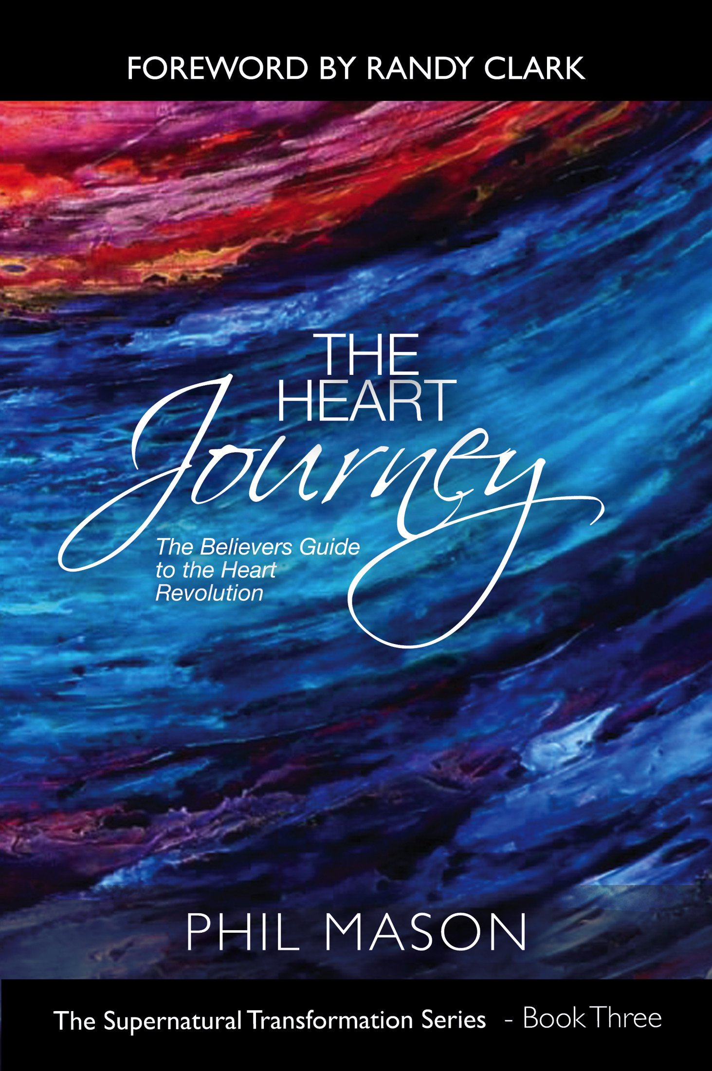 The Heart Journey The Believers Guide To The Heart Revolution ...