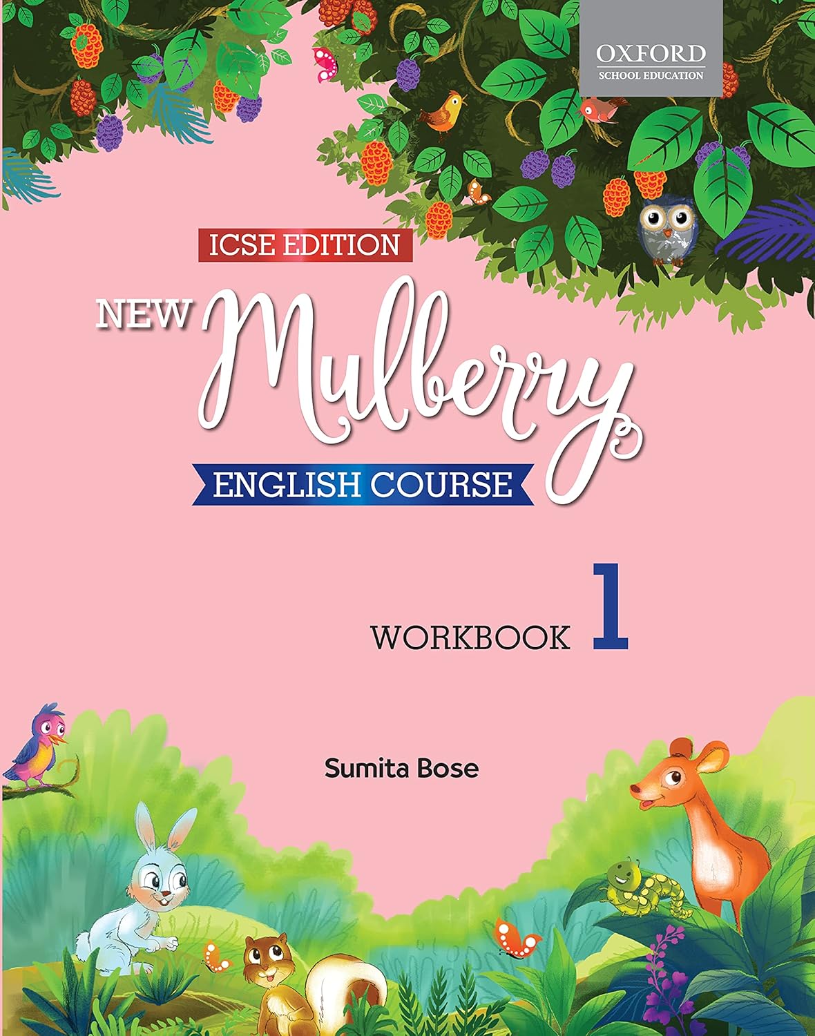 Mulberry English Course Icse Workbook 1 (Single Colour) : SUMITA BOSE ...