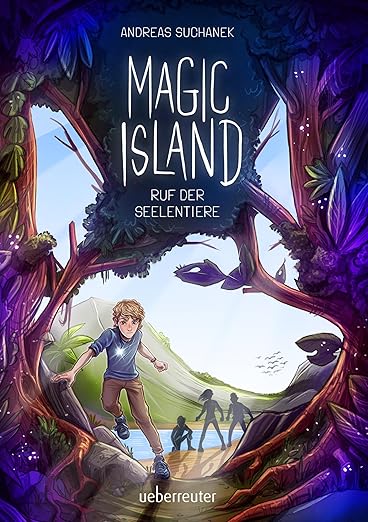 Magic Island - Ruf der Seelentiere. Eine magische Insel und sprechende Seelentiere: Fantasy ...