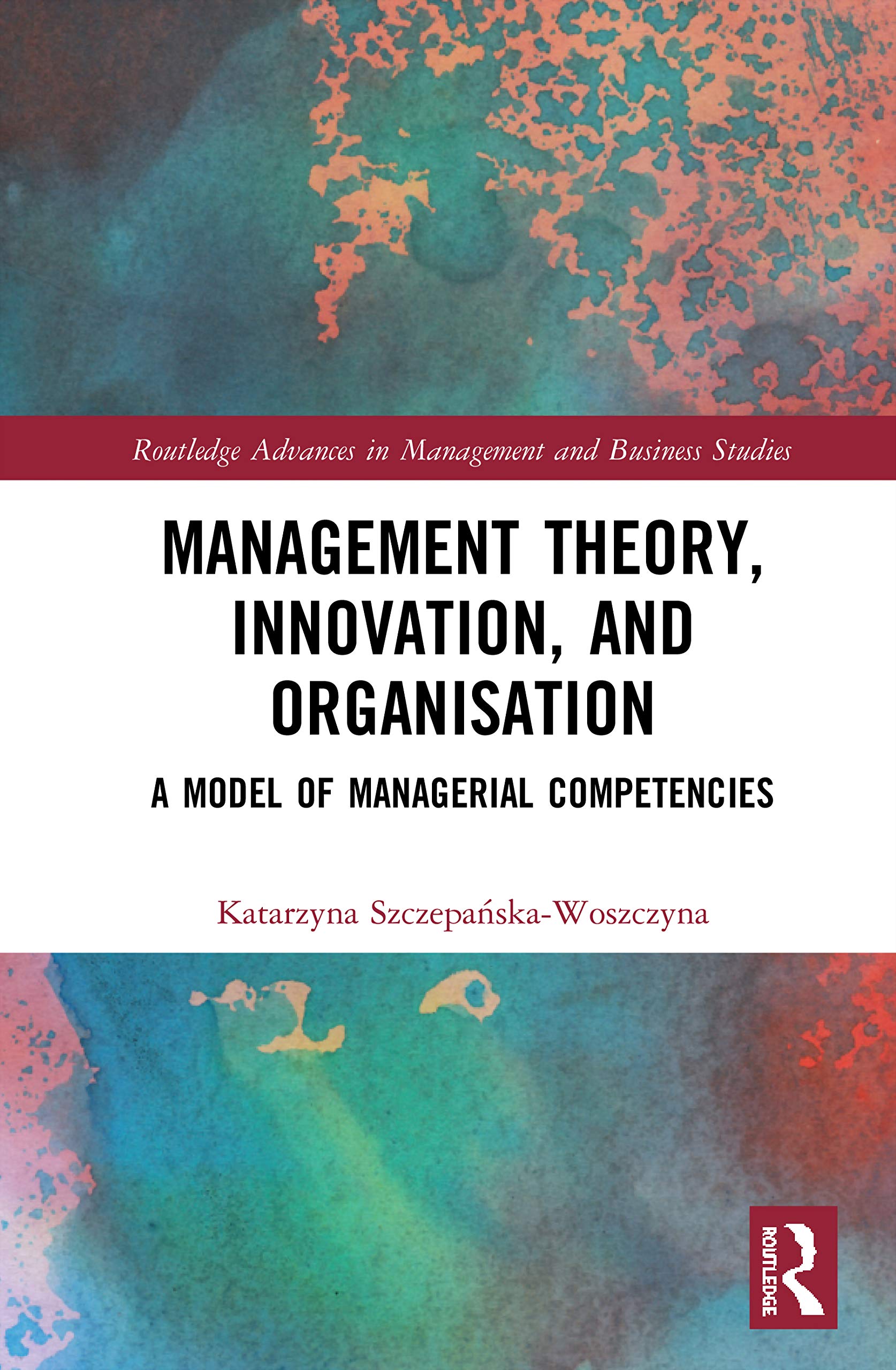 Buy Management Theory, Innovation, and Organisation: A Model of ...