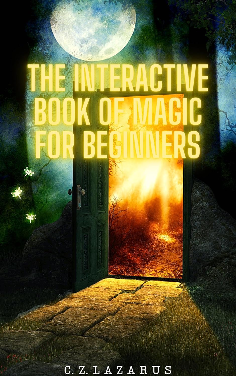 The Interactive Book of Magic for Beginners - Kindle edition by Lazarus ...