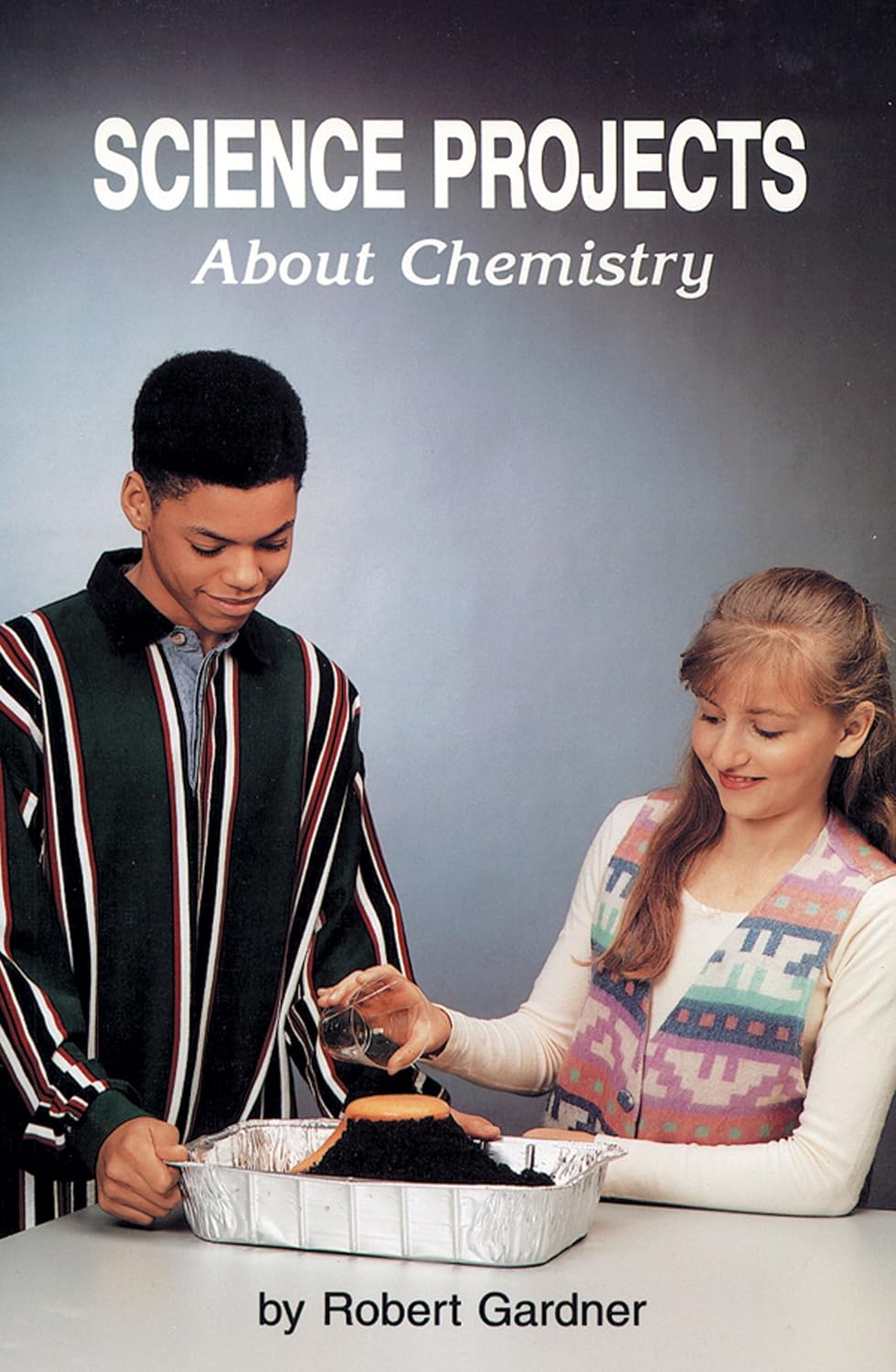 Amazon | Science Projects About Chemistry | Gardner, Robert | Science ...