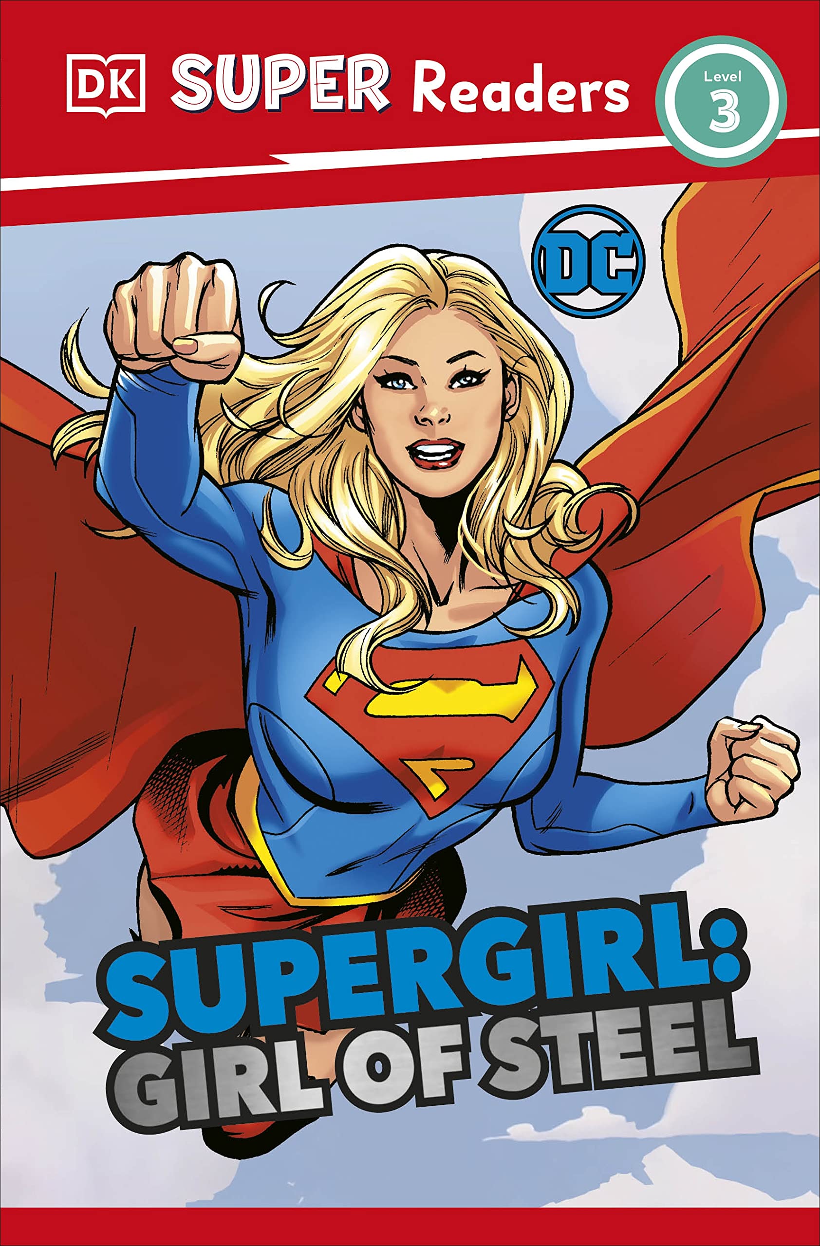 Amazon.com: DK Super Readers Level 3 DC Supergirl Girl of Steel: Meet ...