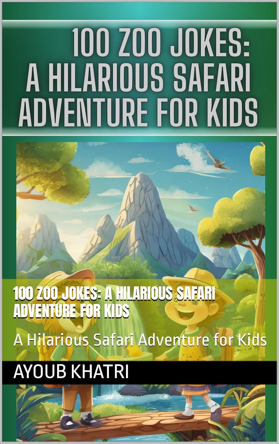100 Zoo Jokes: A Hilarious Safari Adventure for Kids: A Hilarious ...