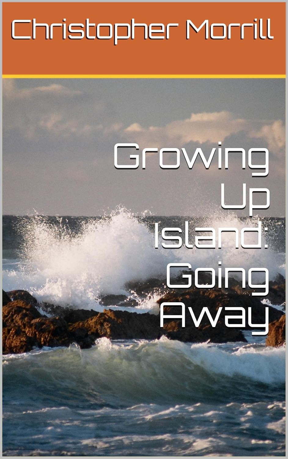 Amazon.com: Growing Up Island: Going Away eBook : Morrill, Christopher ...