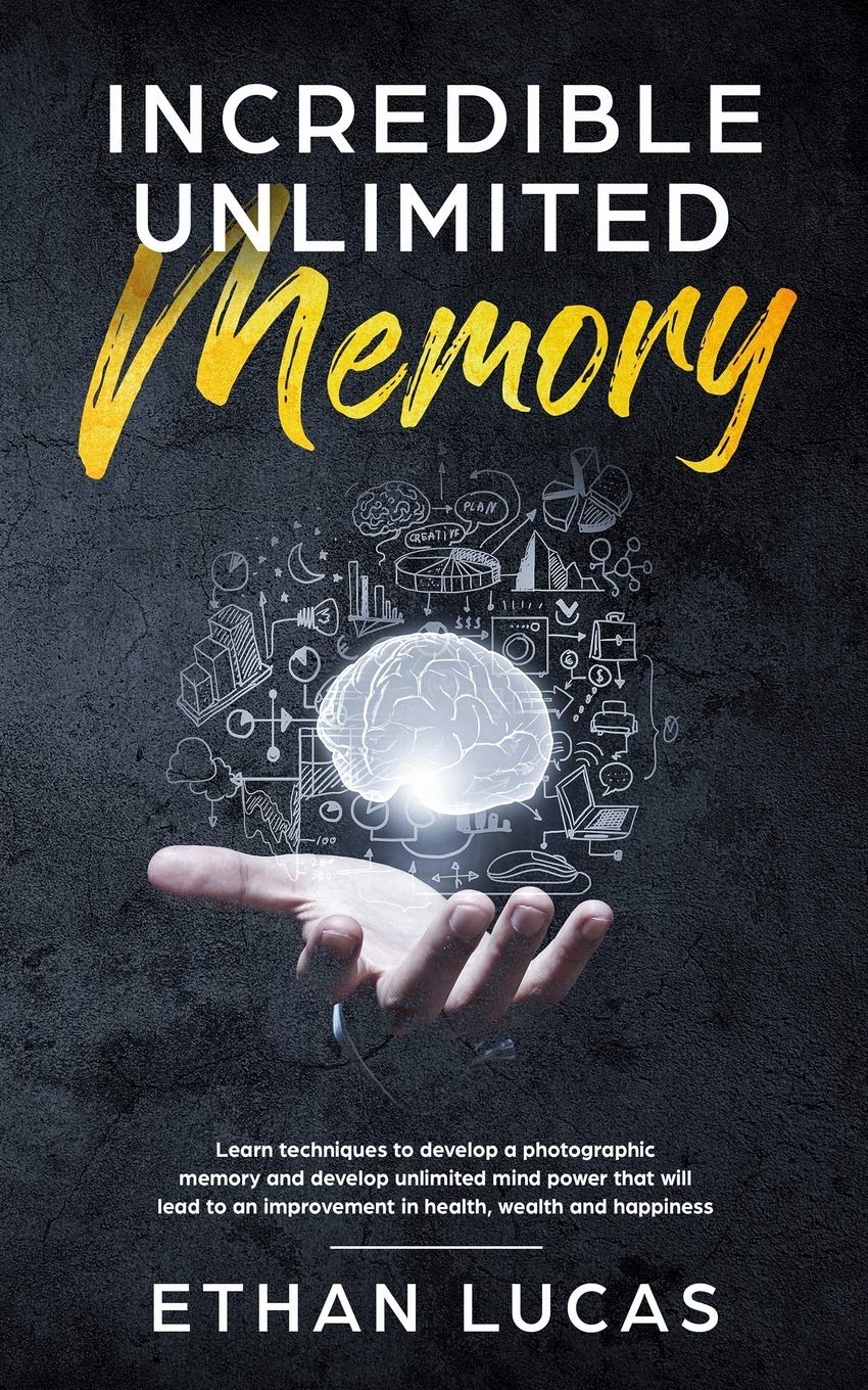 Amazon.com: Incredible Unlimited Memory: Learn Techniques to Develop a ...