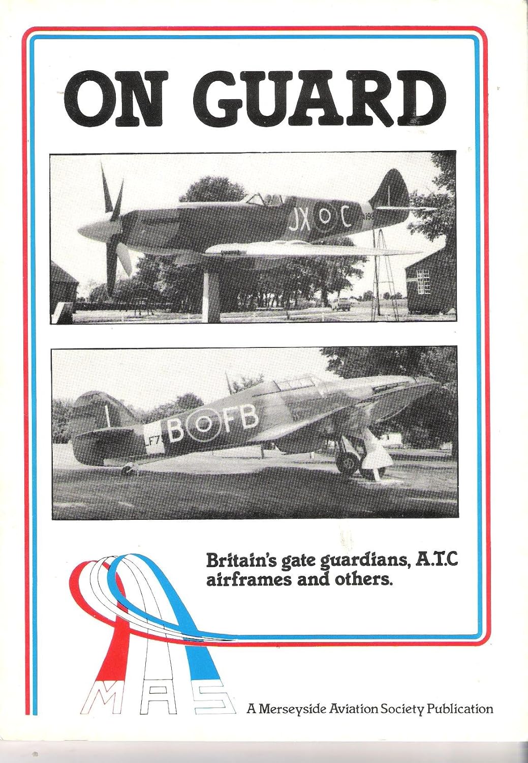 On Guard: Britain's Gate Guardians, A.T.C.Airframes and Others: Ken ...