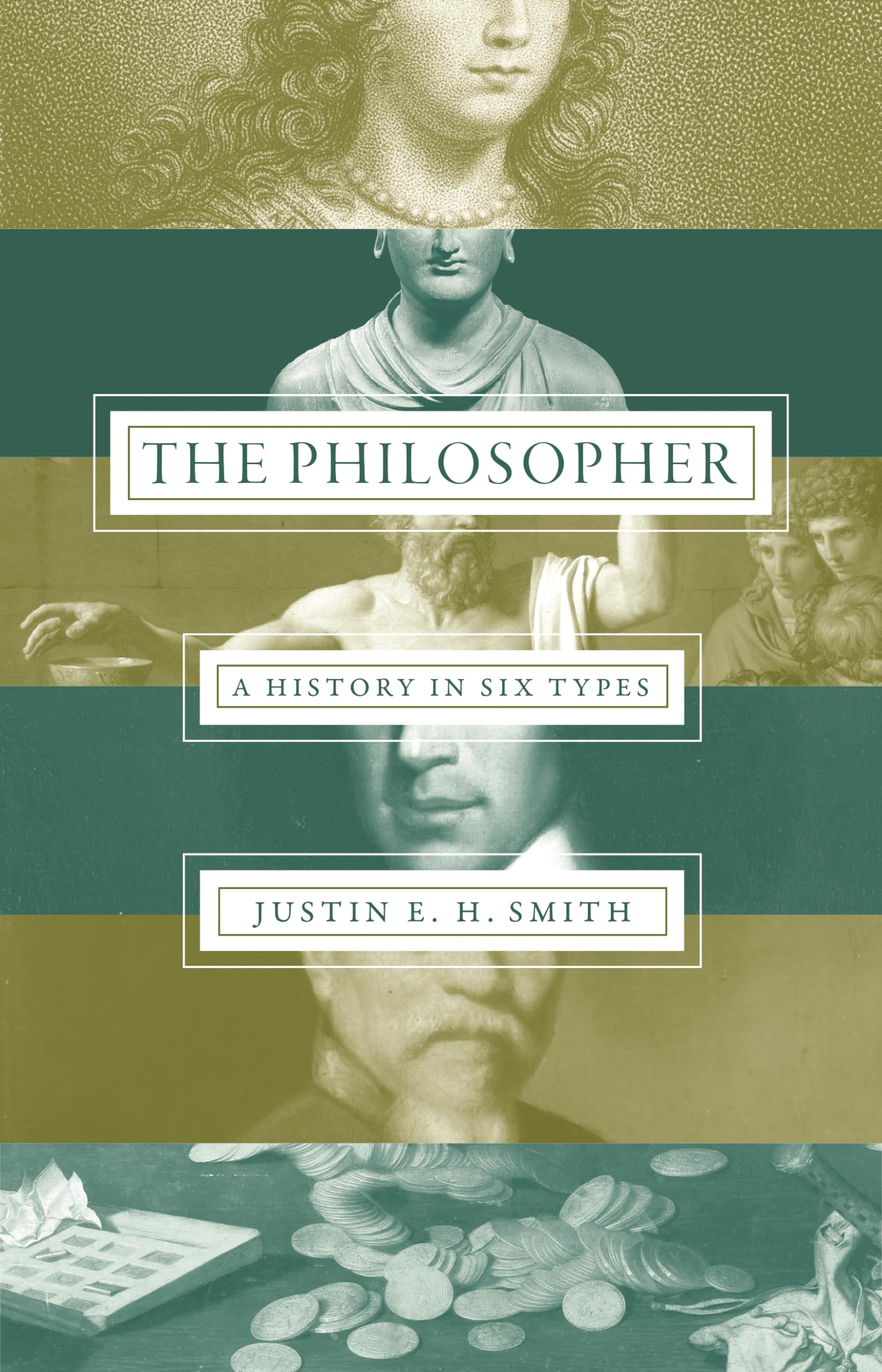 The Philosopher: A History in Six Types: Smith-Ruiu, Justin ...