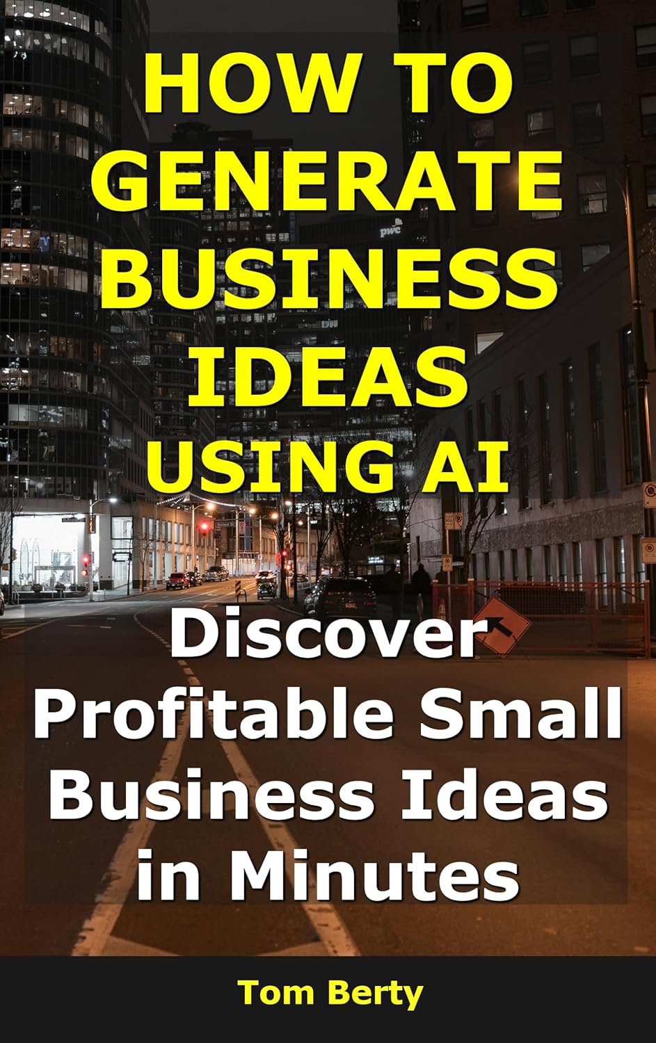 Amazon.com: How to Generate Business Ideas Using AI: Discover ...