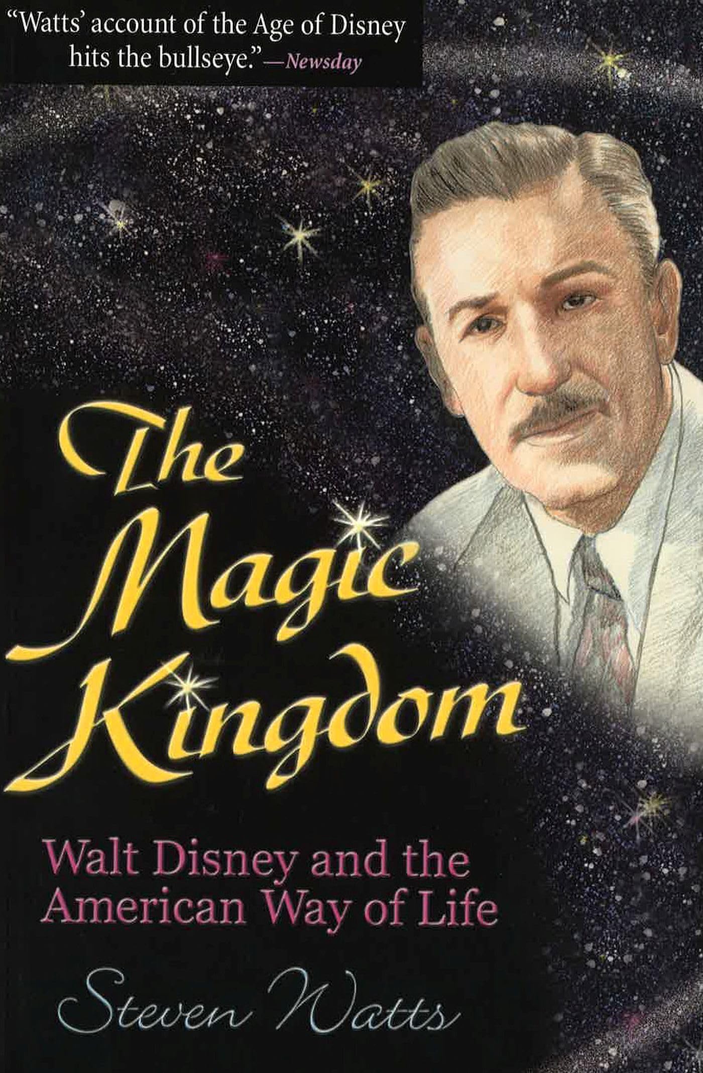 The Magic Kingdom: Walt Disney and the American Way of Life (Volume 1 ...
