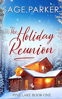 Amazon.com: The Holiday Reunion (Pine Lake Book 1) eBook : Parker, Sage: Kindle Store