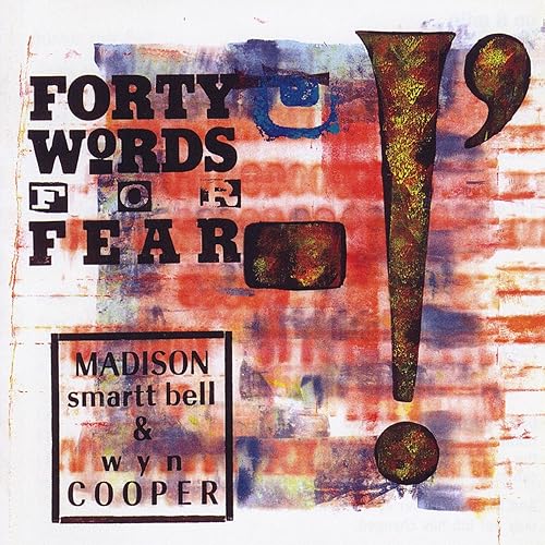 Forty Words For Fear By Madison Smartt Bell Wyn Cooper On Amazon forty-words-for-fear-by-madison-smartt-bell-wyn-cooper-on-amazon