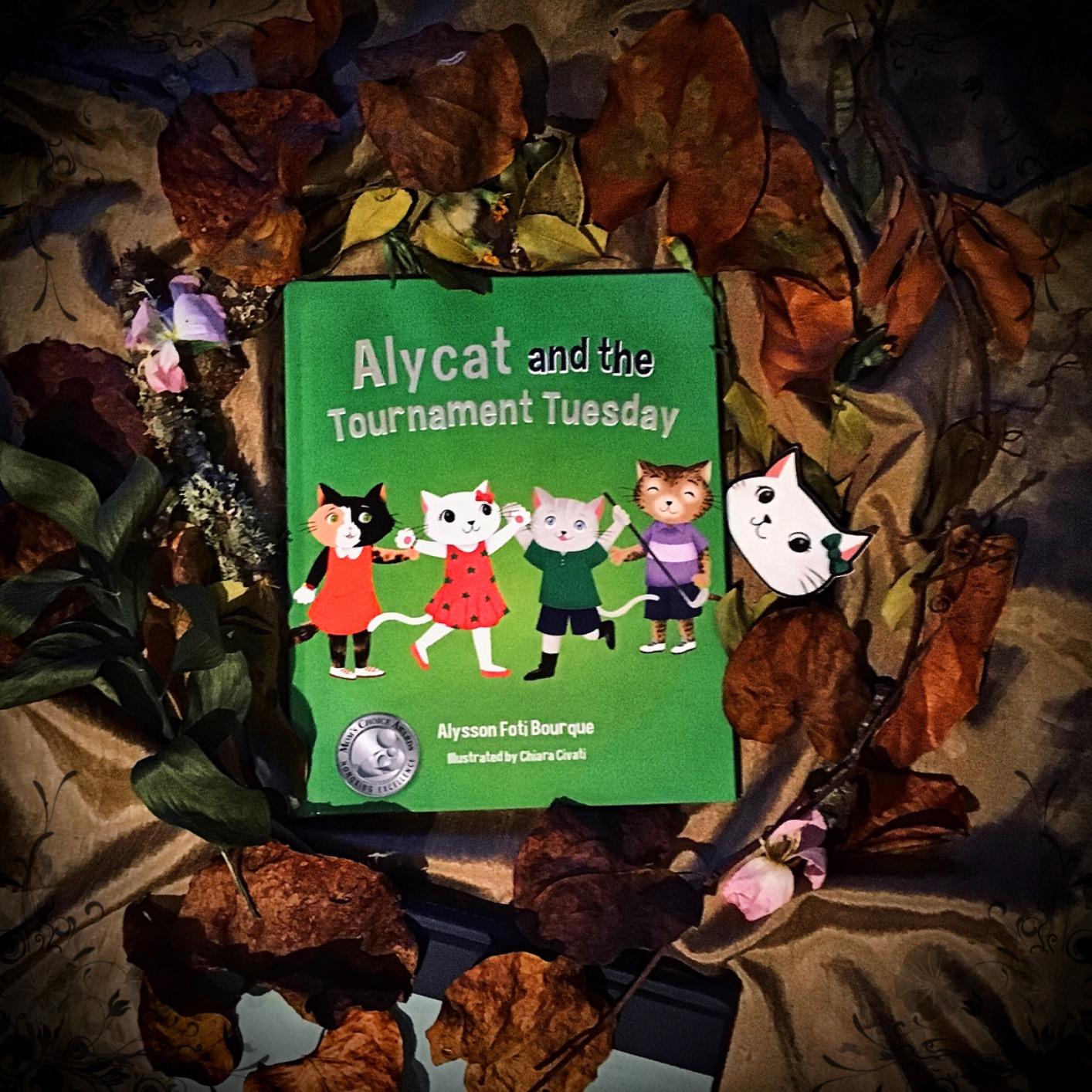 Alycat and the Tournament Tuesday (Mom's Choice Award Winner): Alysson ...
