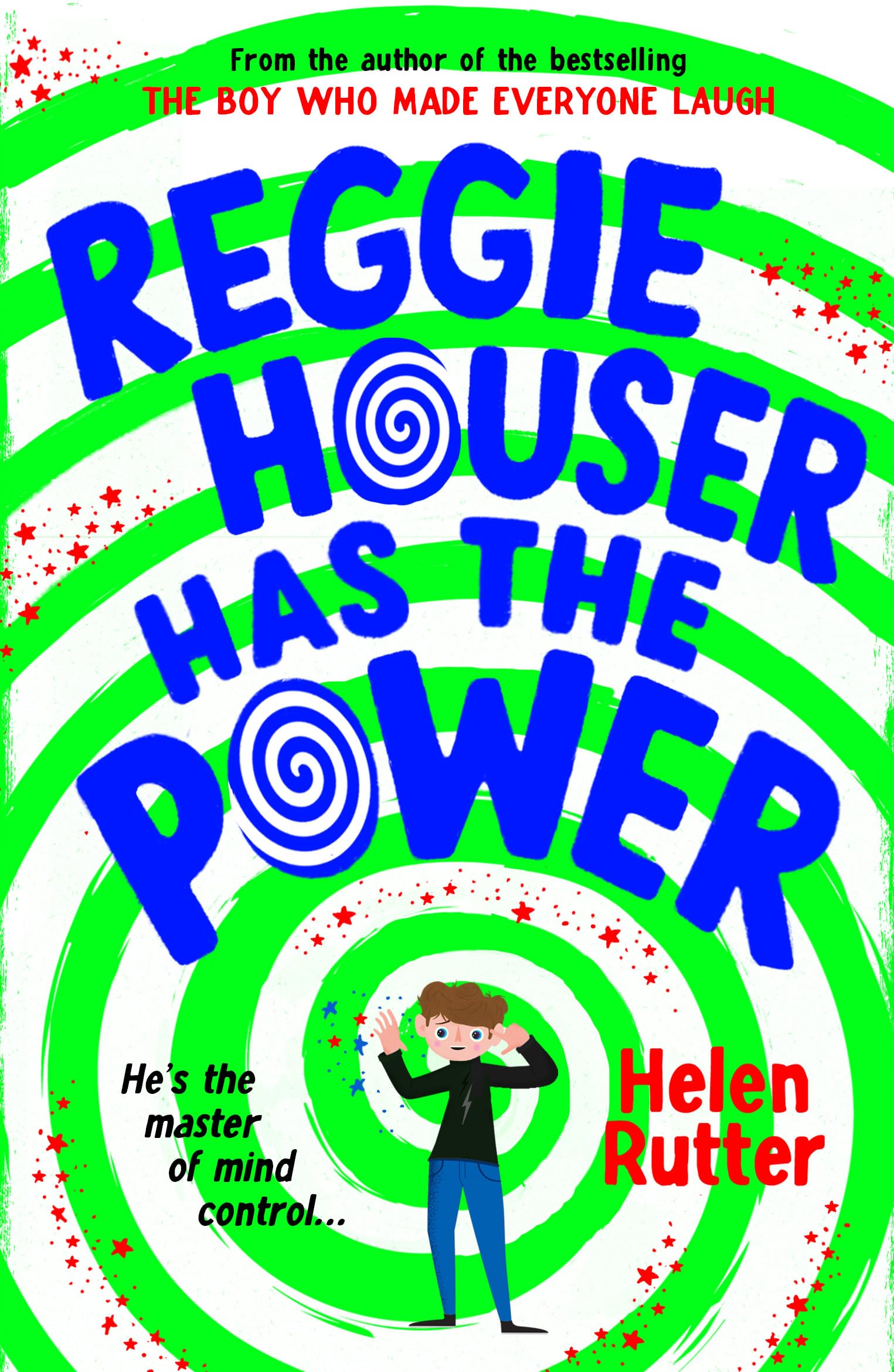 Reggie Houser Has the Power (a laugh-out-loud story about a boy who can ...