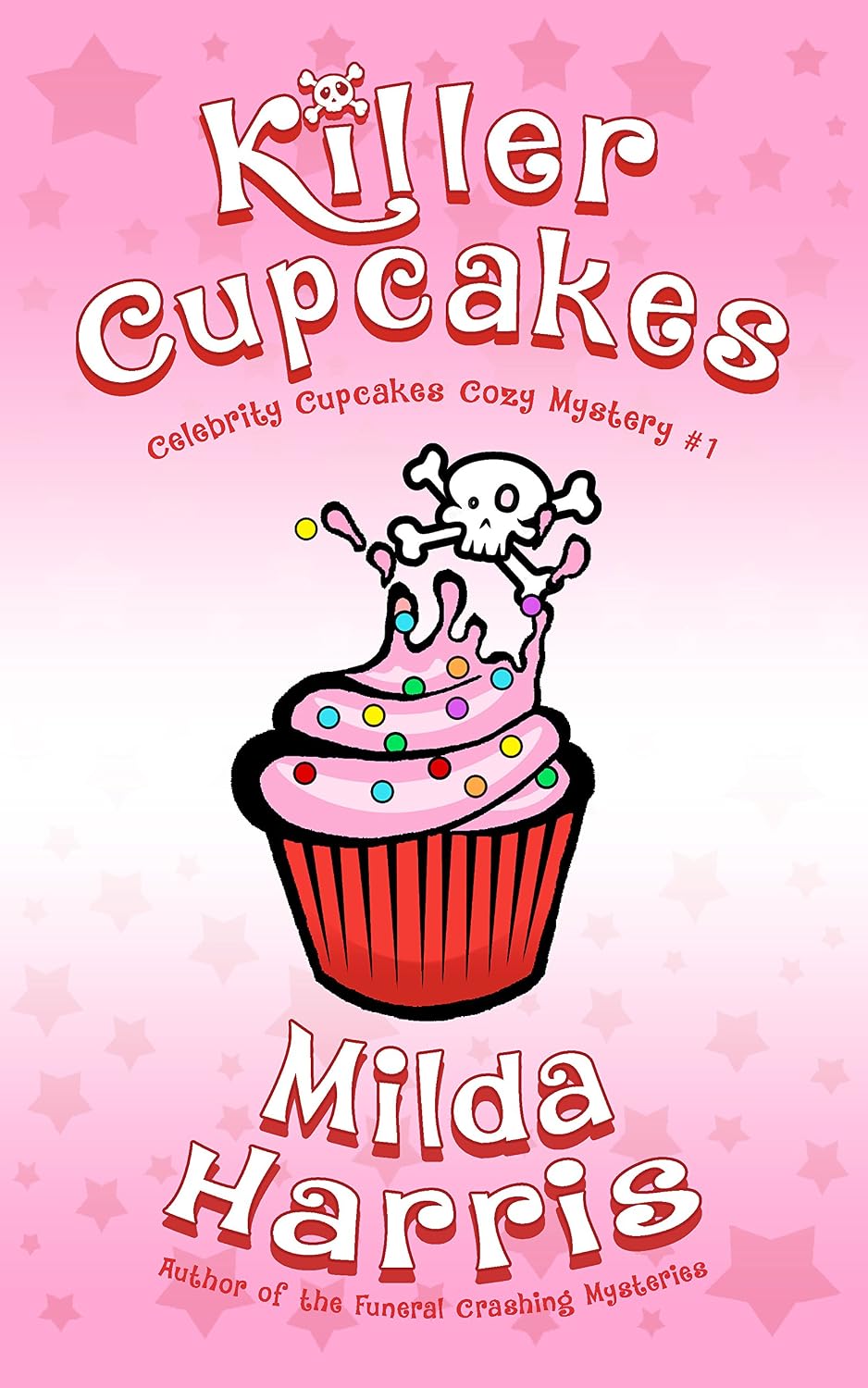 Killer Cupcakes: A Culinary Cozy Mystery (Celebrity Cupcakes Cozy ...