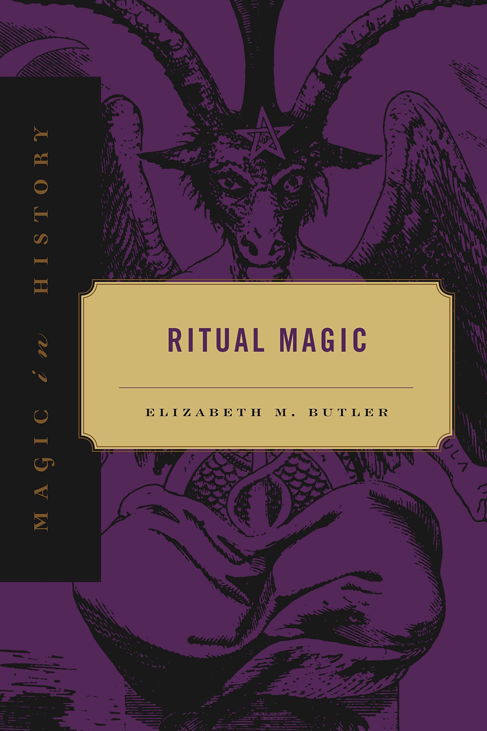Ritual Magic (Magic in History): Butler, Elizabeth M.: 9780271018461 ...