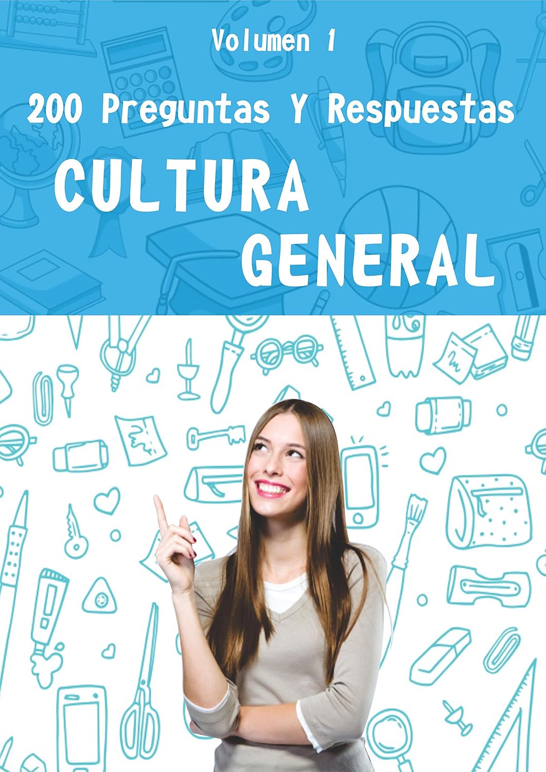 Amazon.com: 200 Preguntas y Respuestas Volumen 1: Cultura General ...