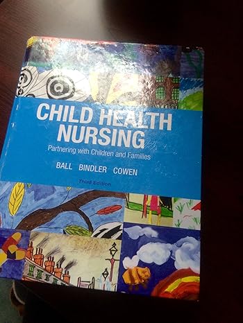 Child Health Nursing (3rd Edition): 9780132840071: Medicine & Health ...
