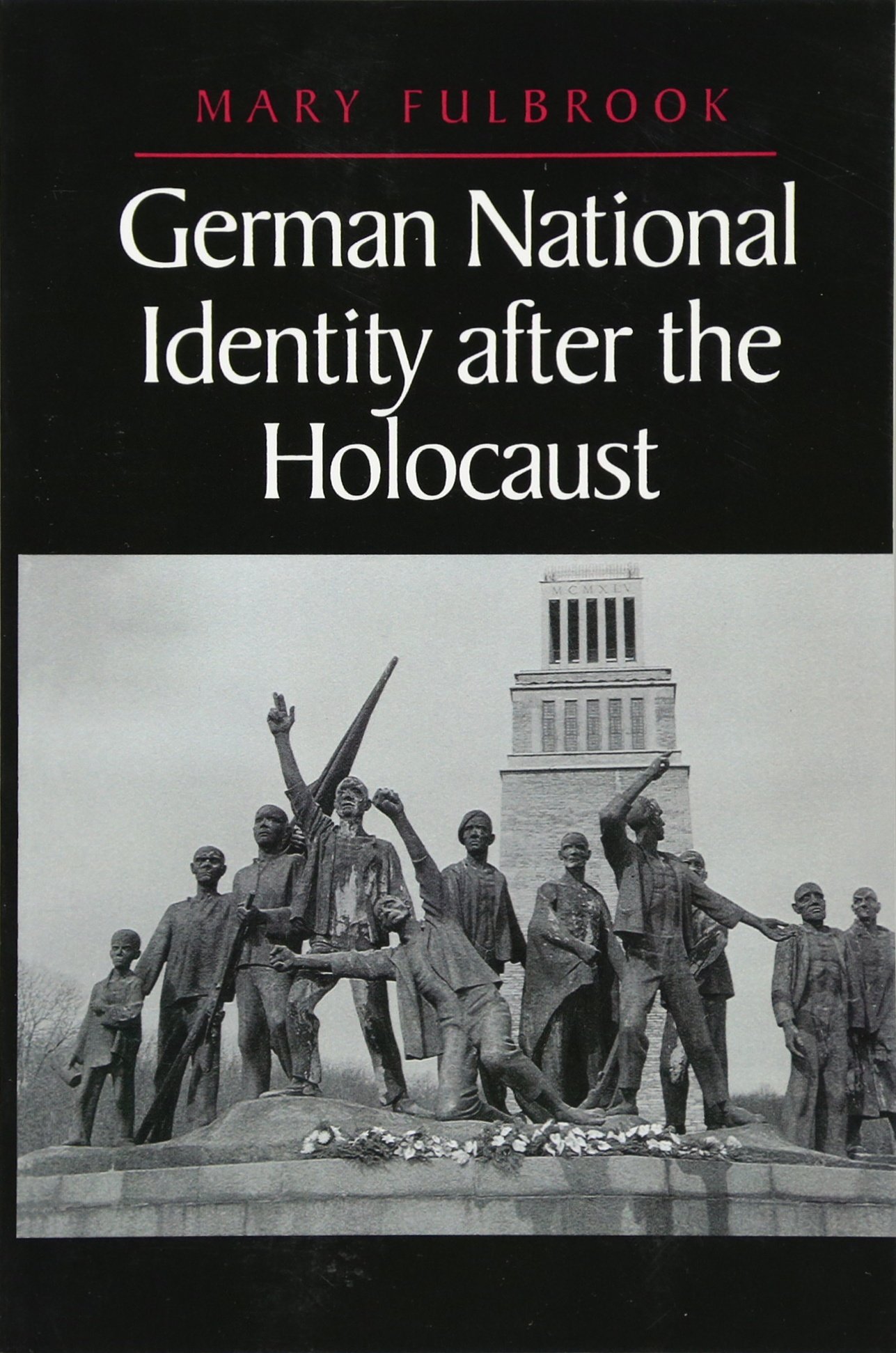 German National Identity after the Holocaust: Fulbrook, Mary ...