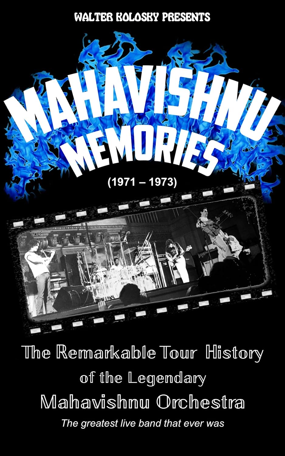 Mahavishnu Memories: The Remarkable Tour History of the Legendary ...