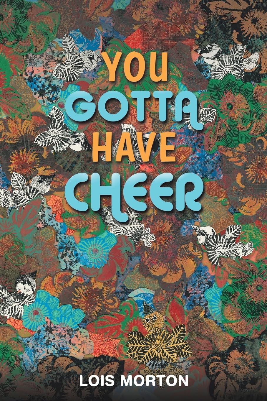You Gotta Have Cheer: Morton, Lois: 9798886933000: Amazon.com: Books