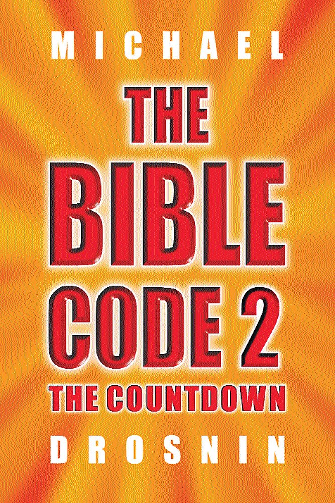 The Bible Code 2 : The Countdown: Michael Drosnin: 9780297842491 ...