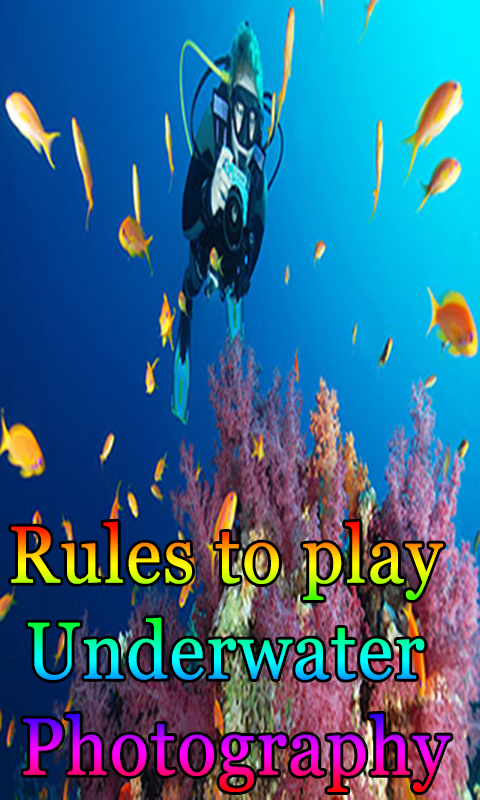 Rules to play Underwater Photography:Amazon.com:Appstore for Android