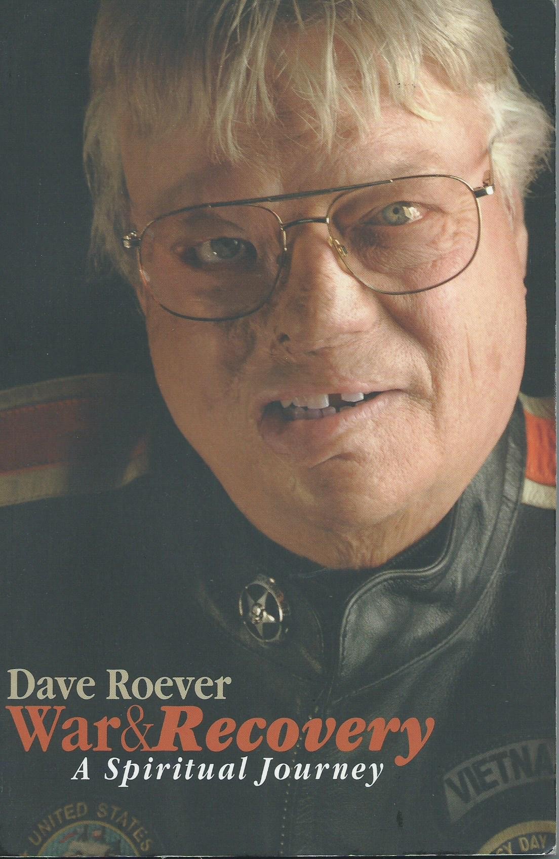 War & Recovery - A Spiritual Journey: Dave Roever: 9780964814844 ...