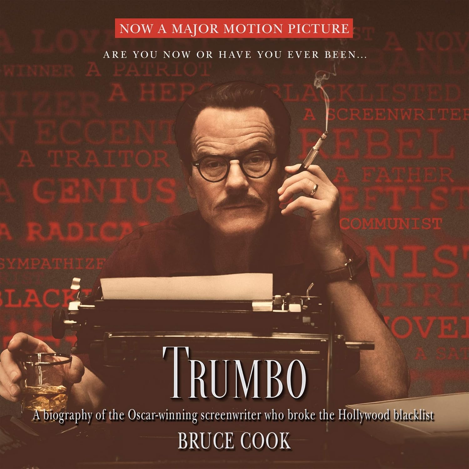 Trumbo: A Biography of the Oscar-winning Screenwriter Who Broke the ...