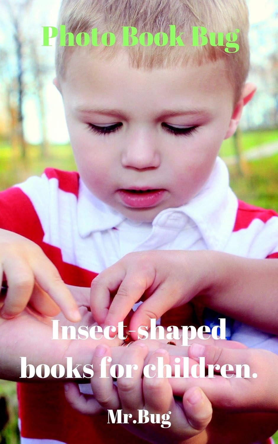 Photo Book Bug.: Insect-shaped books for children. eBook : Bug, Mr ...