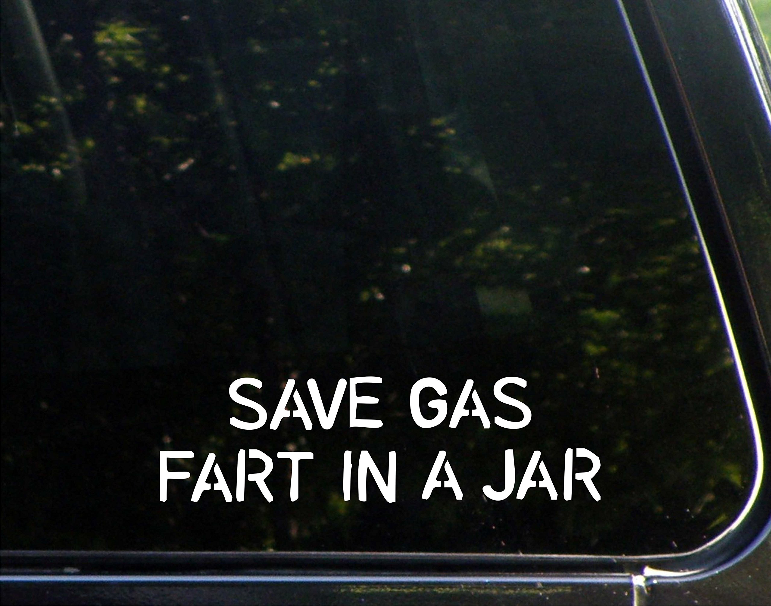 Amazon.com: Save Gas Fart in A Jar - 8" x 2" - Vinyl Die Cut Decal ...