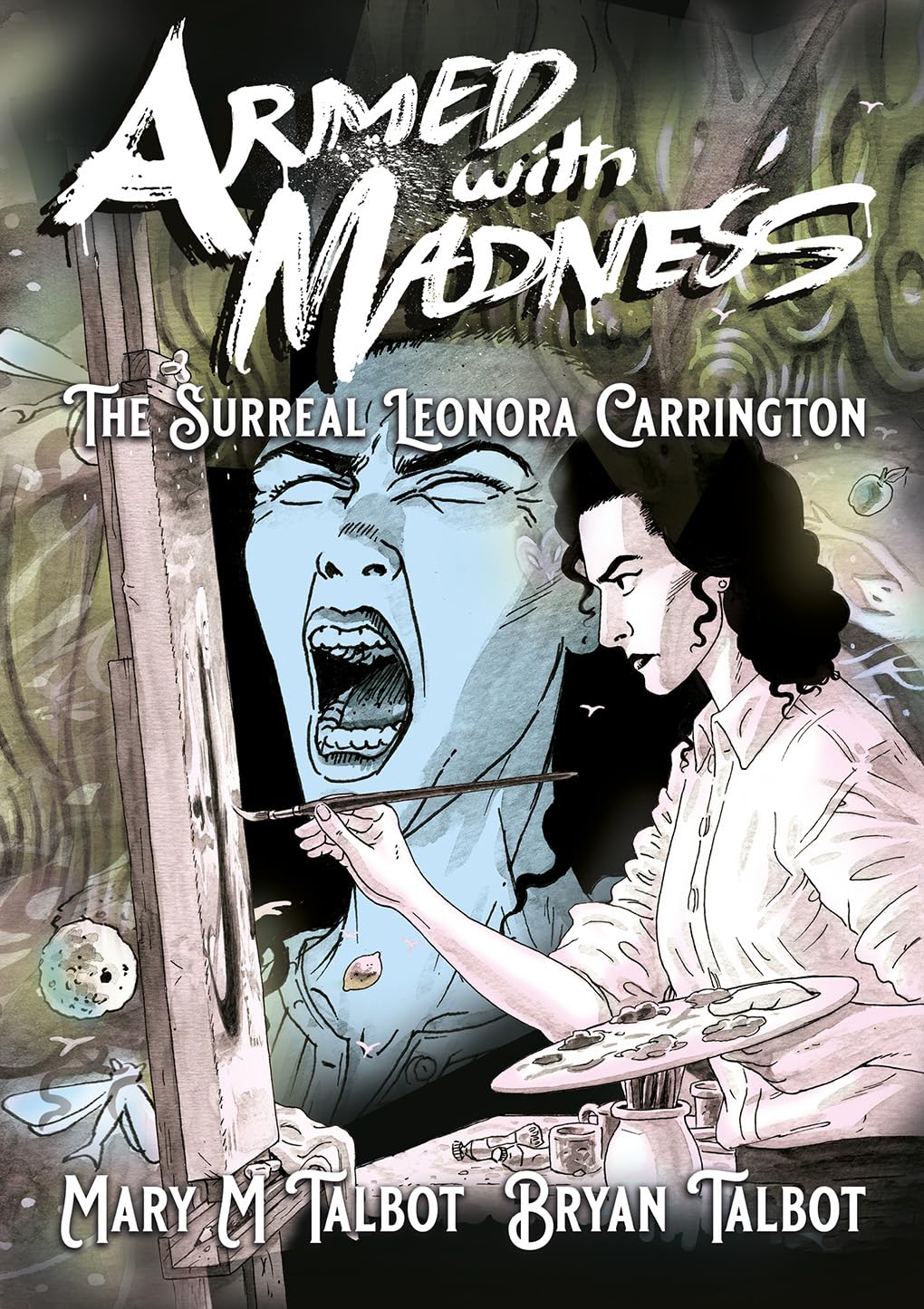 Armed With Madness: The Surreal Leonora Carrington : Talbot, Mary M ...