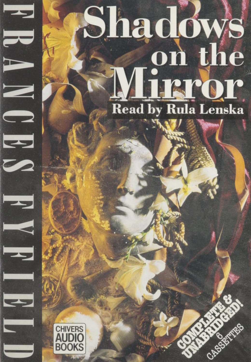 Shadows on the Mirror/Cassettes: Fyfield, Frances, Lenska, Rula ...