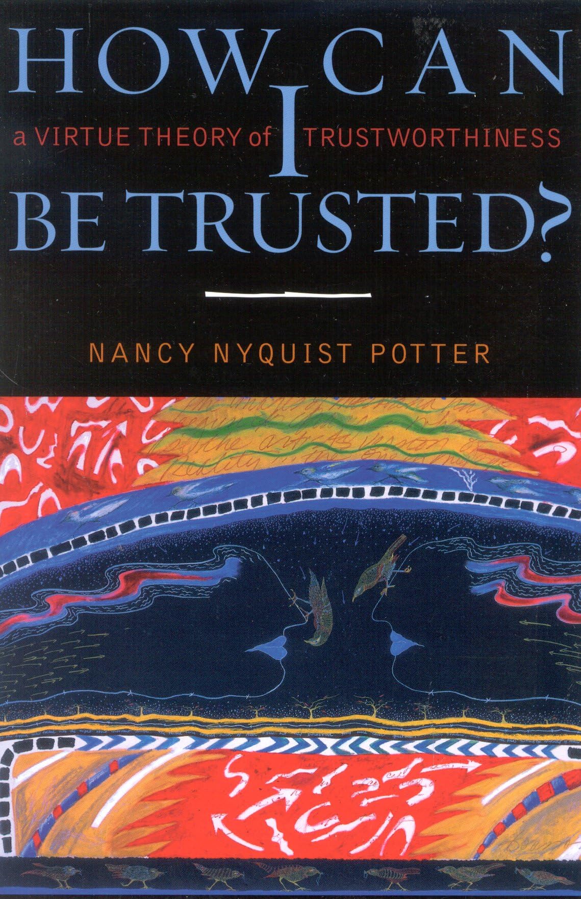 How Can I Be Trusted?: A Virtue Theory of Trustworthiness (Feminist ...