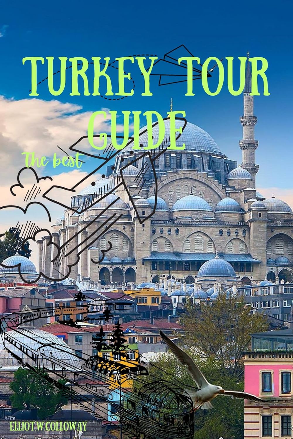 Amazon.com: The best Turkey tour guide : Unlocking the Treasures of ...