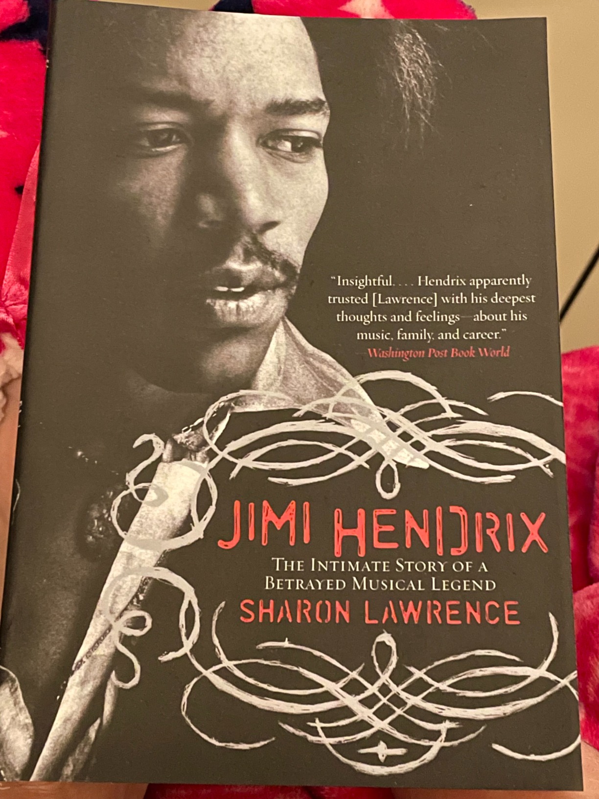 Jimi Hendrix: The Intimate Story of a Betrayed Musical Legend: Lawrence ...