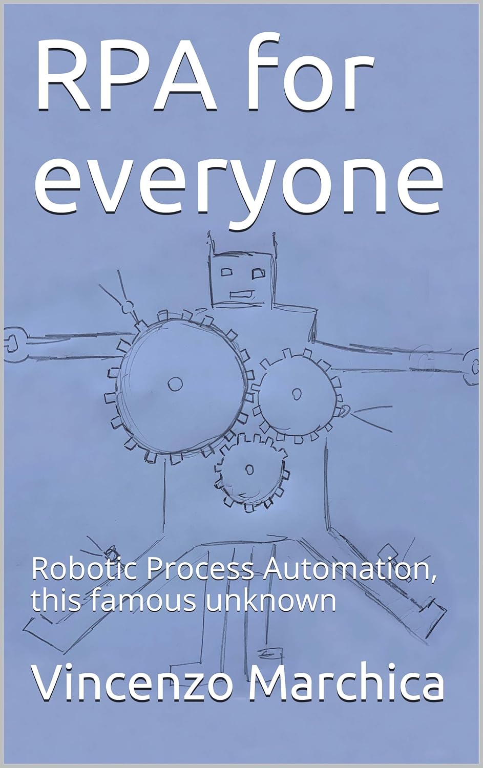 Amazon.com: RPA for everyone: Robotic Process Automation, this famous ...