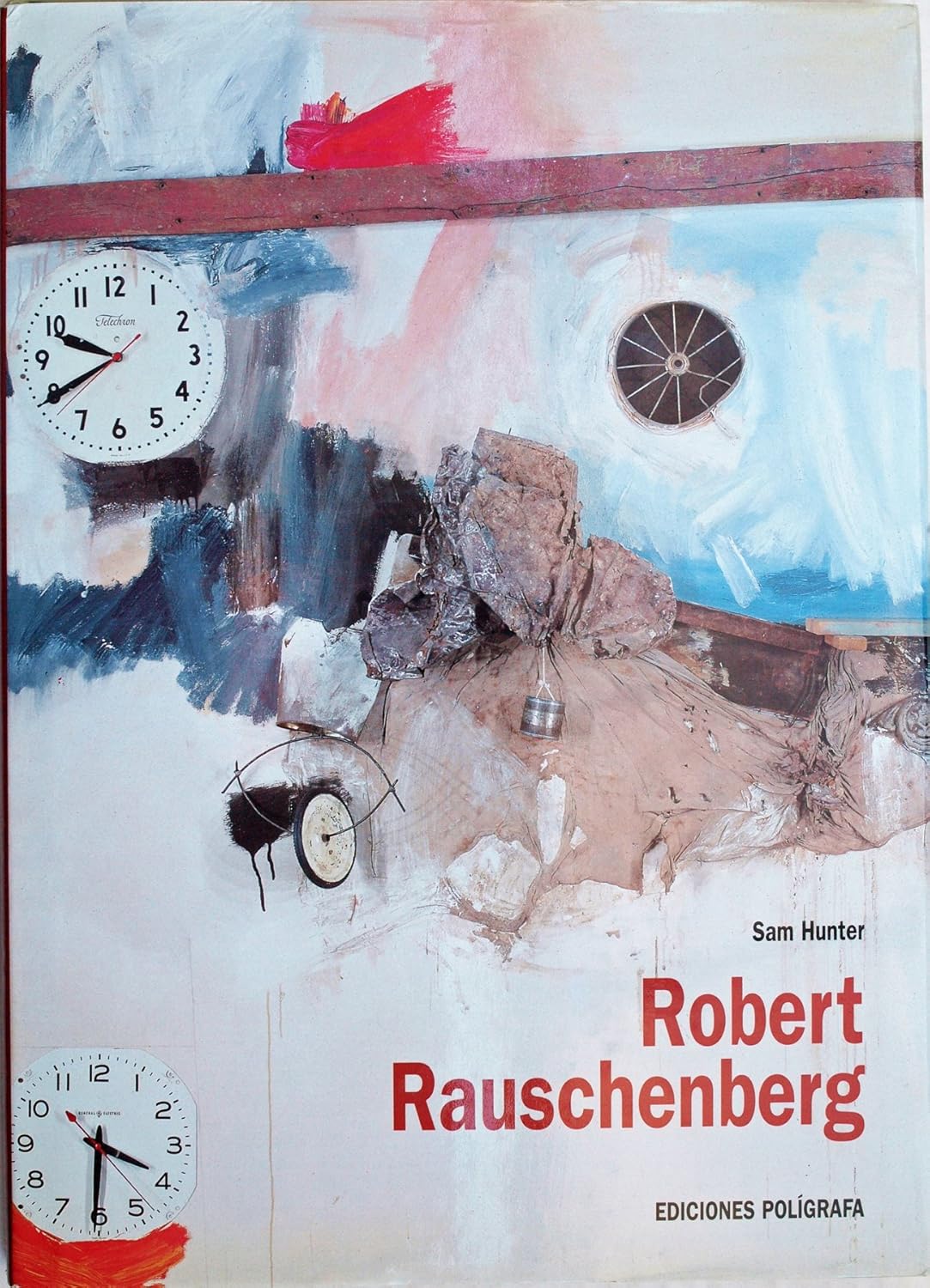 Robert Rauschenberg: Hunter, Sam, Profusely illustrated: 9788434308985 ...