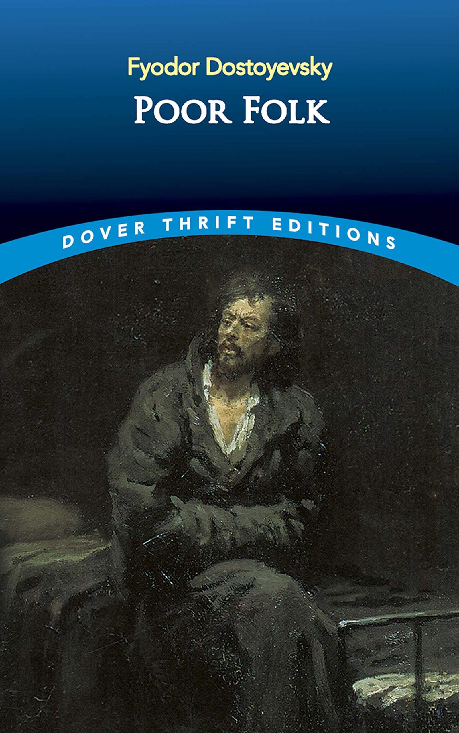 Poor Folk (Dover Thrift Editions: Classic Novels): Fyodor Dostoyevsky ...