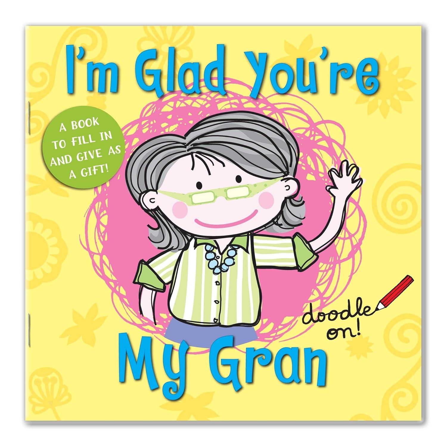I'm Glad You're My Gran: Phelan, Cathy: 9780230746619: Amazon.com: Books
