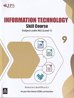 Information Technology Skill Course Book for Class 9 - CBSE Examination - 2025-26 : KIPS ...