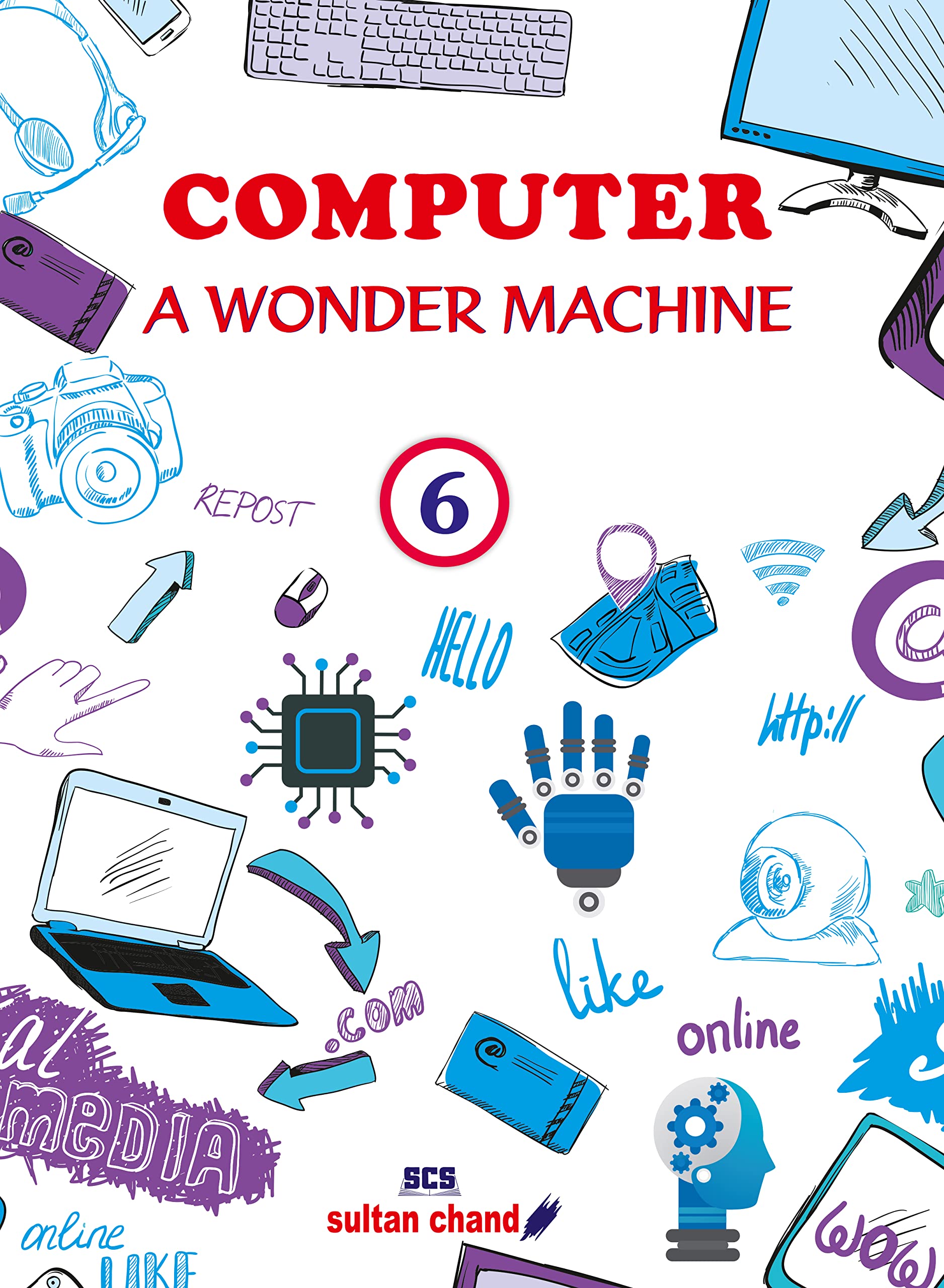 Computer A Wonder Machine: Textbook for CBSE Class 6 (2023 - 24 ...