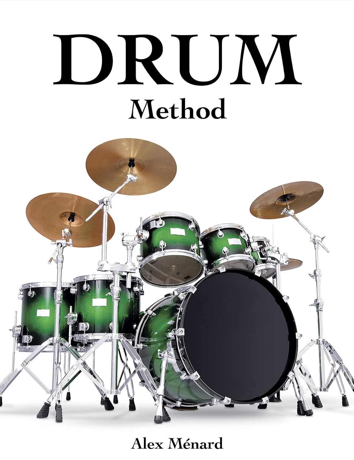 Amazon.com: Drum Method - Alex Ménard: 9782981909749: Alex Ménard, Alex ...