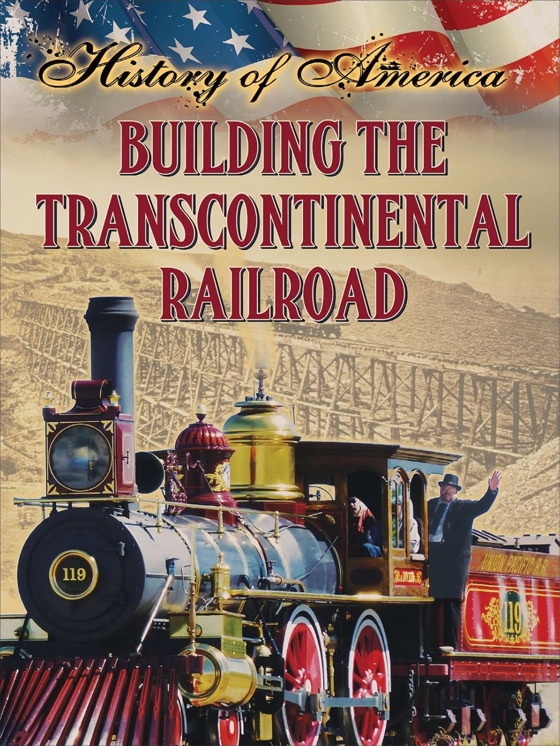 Building The Transcontinental Railroad (History of America): Thompson ...