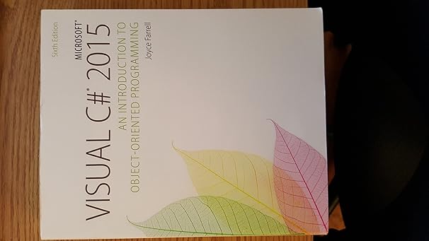 Microsoft Visual C# 2015: An Introduction to Object-Oriented Programming: Farrell, Joyce ...