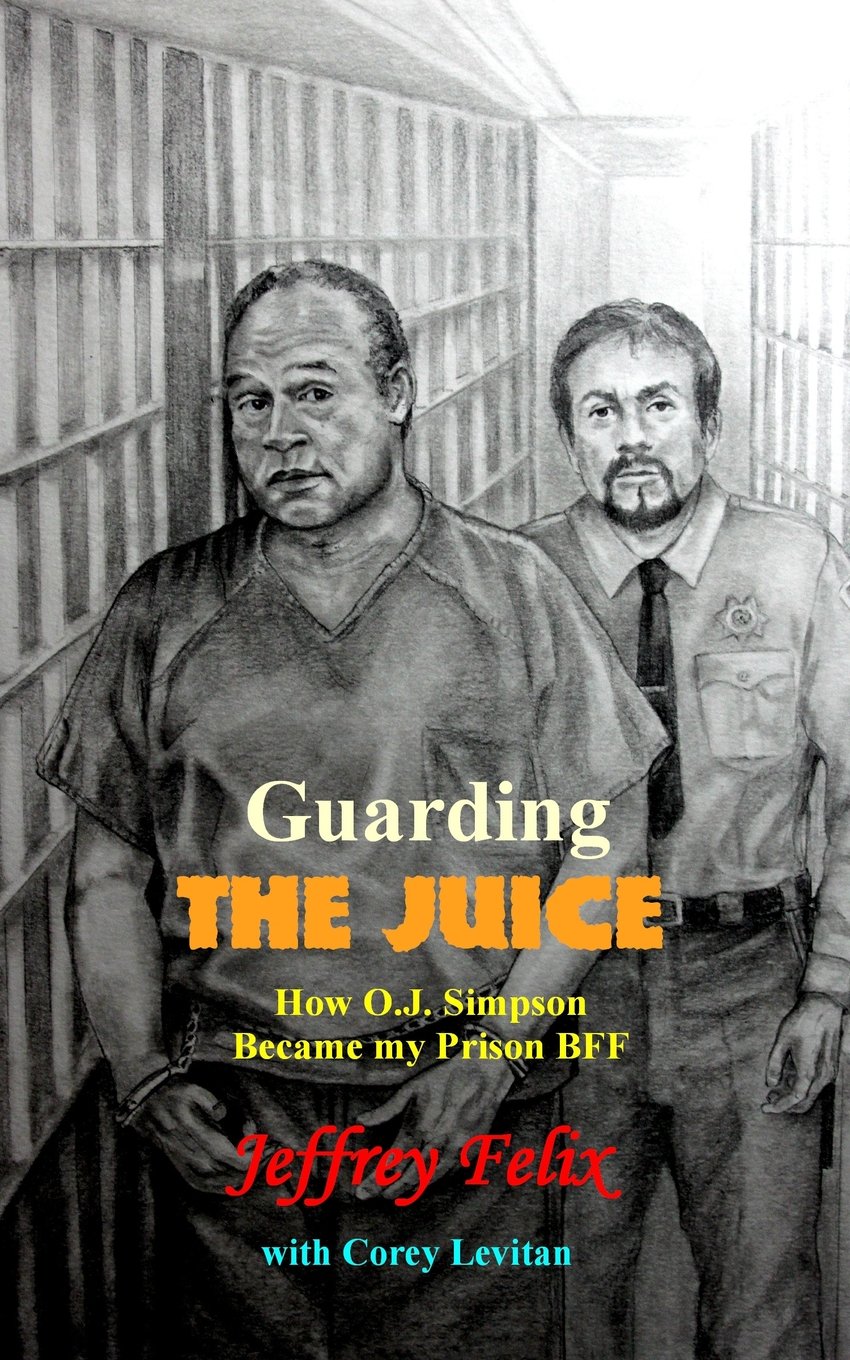 Guarding The Juice: Felix, Jeffrey, Levitan, Corey: 9780997292008 ...