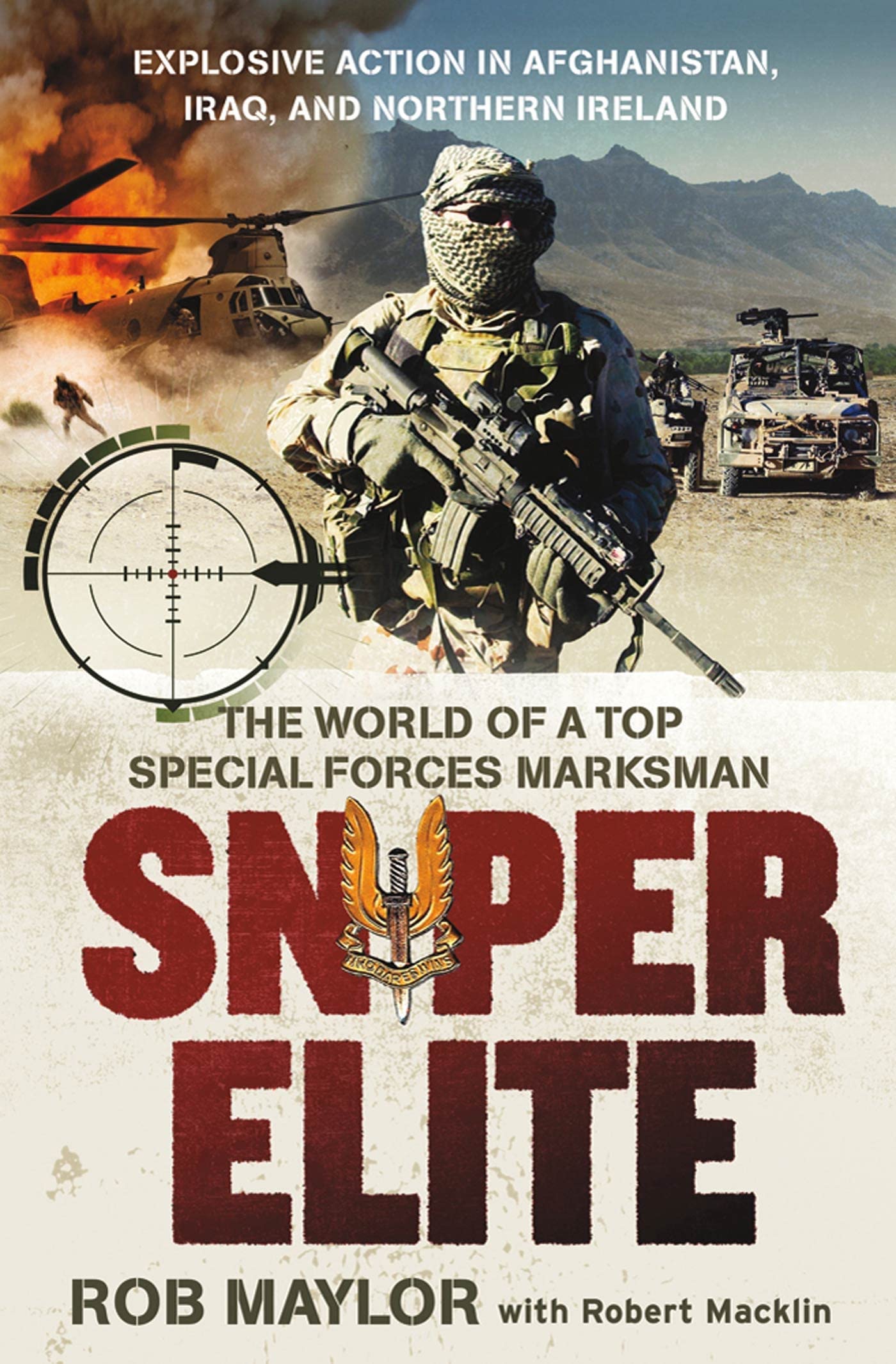 Sniper Elite: The World of a Top Special Forces Marksman: Maylor, Rob ...