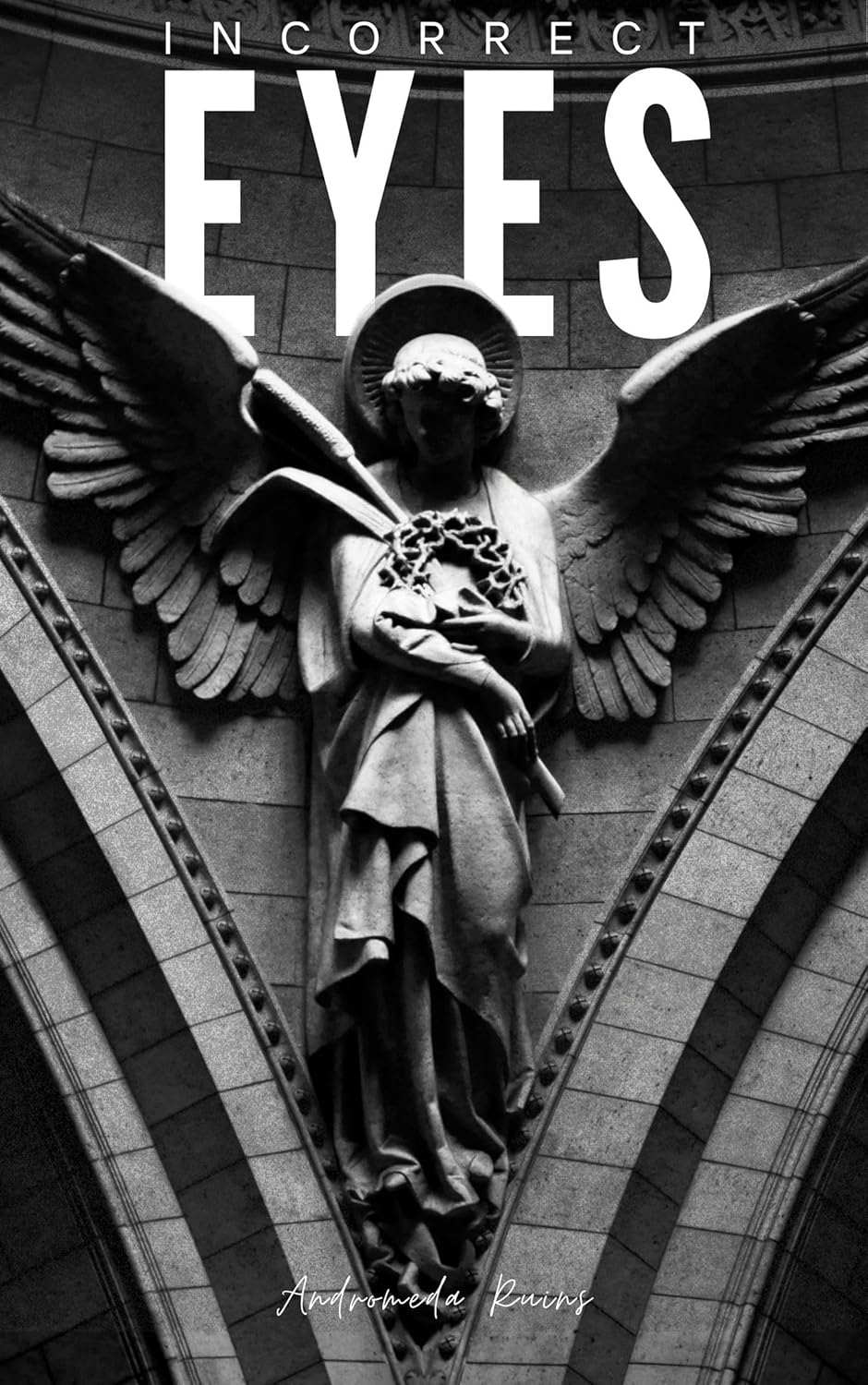 Amazon.com: Incorrect Eyes eBook : Ruins, Andromeda: Books